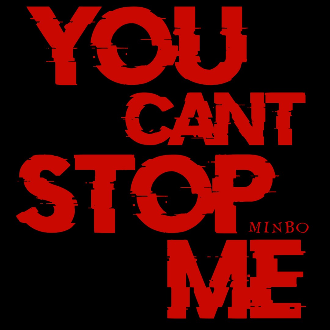 Stream YOU CAN'T STOP ME! by MINBO | Listen online for free on SoundCloud