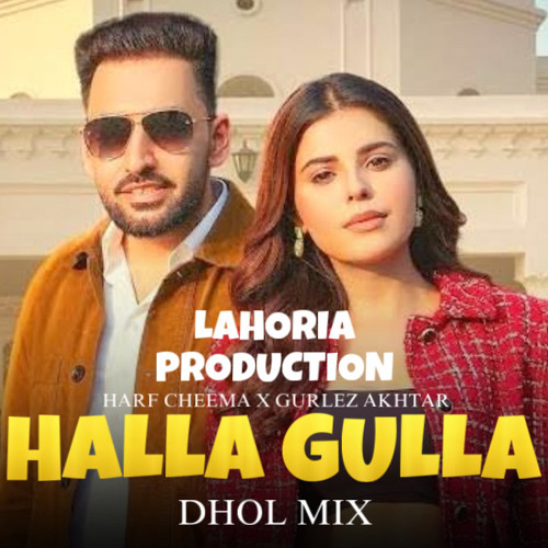 Stream Halla Gulla Dhol Mix Harf Cheema Dj Lakhan By lahoria production.mp3 by Dj Lakhan by ...