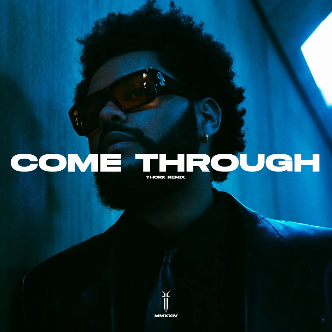 Stream The Weeknd - Come Through [Yhork Remix] by Yhork | Listen online for free on SoundCloud