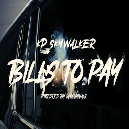 Stream KP Skywalka - "Bills 2 Pay" (Official Audio) by DMVSTARHIPHOP ...