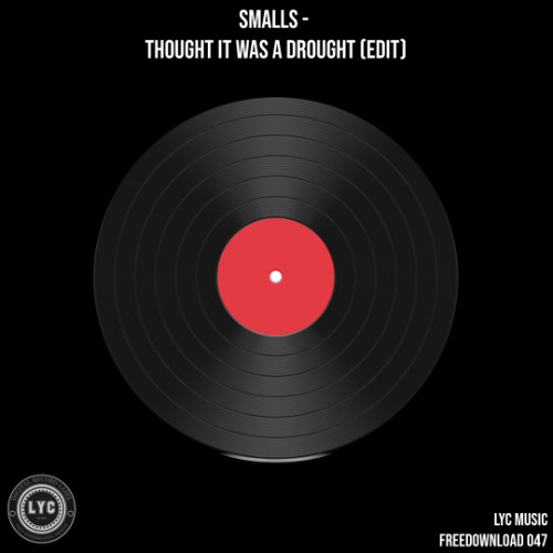 Stream SMALLS | Listen to THOUGHT IT WAS A DROUGHT (LYC MUSIC) playlist ...