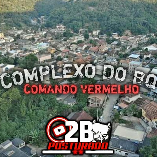 Stream SEQUÊNCIA COMANDO VERMELHO DO CPX DO BQ (DJ 2B POSTURADO) 2K21 ...
