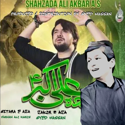 Stream Hassan Jaafari | Listen to Shahzada Ali Akbar | Syed Hassan & Farhan Ali Waris playlist ...