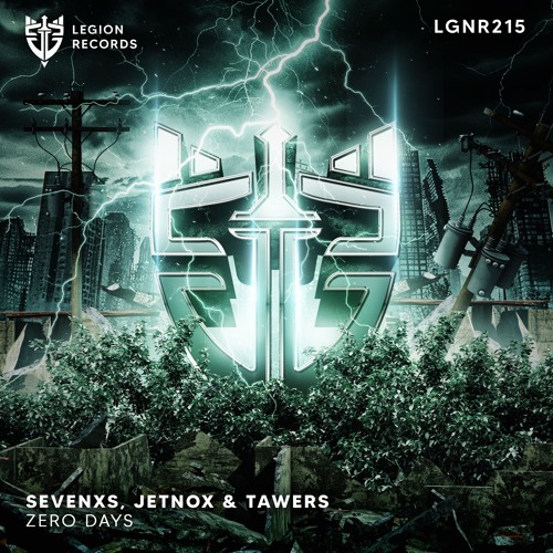 Stream Sevenxs, Jetnox & TAWERS - Zero Days by Legion Records | Listen online for free on SoundCloud