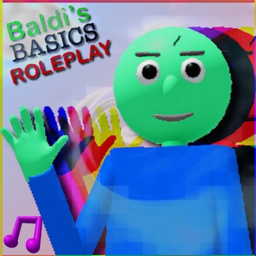 Stream Baldi's Basic's Roleplay | Listen to Baldi's Basic's Roleplay ...