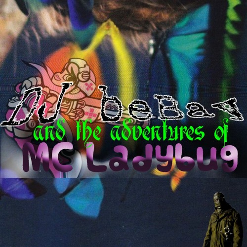 Stream dj bebay & the adventures of mc ladybug - DJ Bebay Set 05/03/22 ...