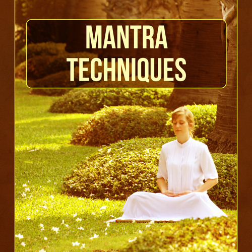 Stream Mantra Techniques by Nature Meditation Academy | Listen online ...