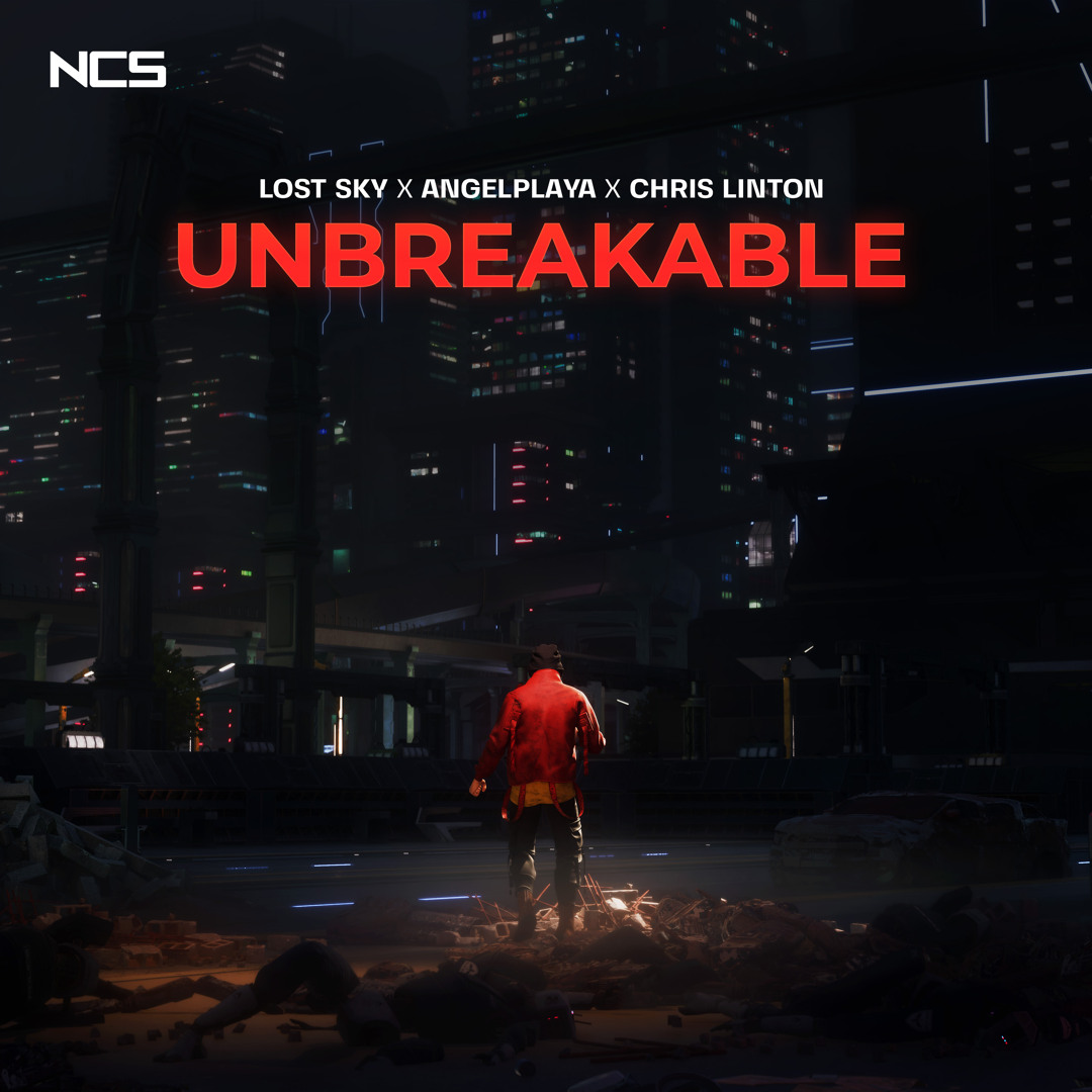 Stream Lost Sky X ANGELPLAYA X Chris Linton - Unbreakable [NCS Release] by NCS | Listen online ...