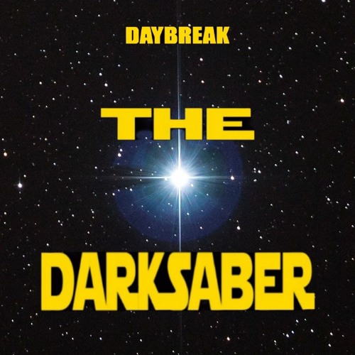 Stream DAYBREAK - Dark Saber - ( FREE DOWNLOAD. ) Click more to receive ...