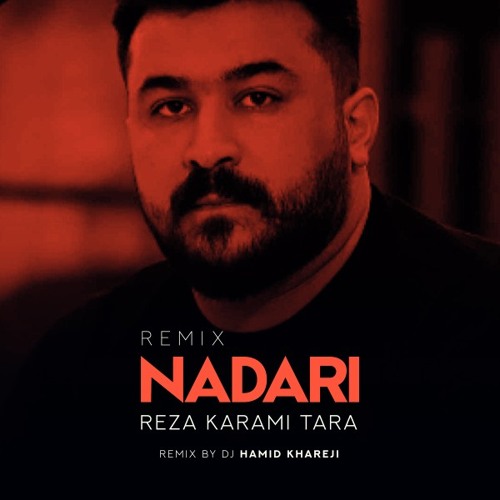 Stream Nadari (Remix) by Reza Karami Tara | Listen online for free on SoundCloud