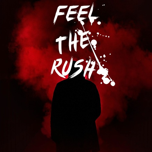 Stream Feel The Rush by TWXNZ | Listen online for free on SoundCloud