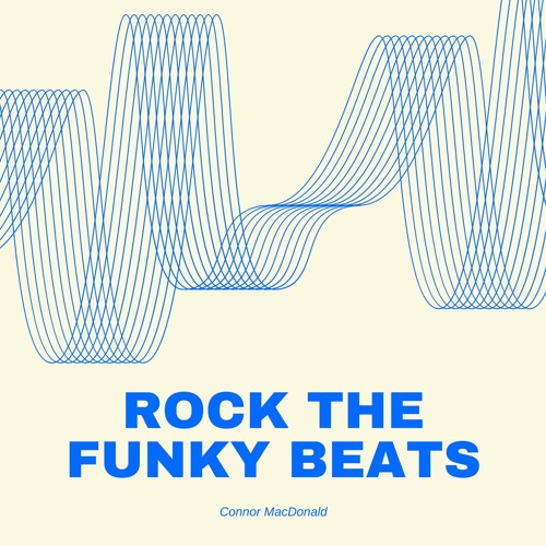 Stream Rock The Funky Beats (ConnorMac Rework) by Connor MacDonald ...