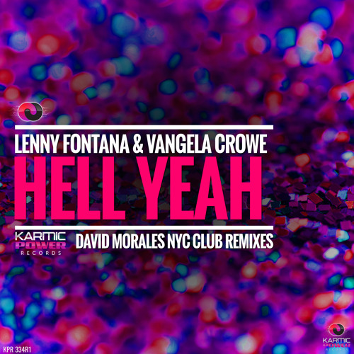 Stream Hell Yeah (David Morales NYC Club Remix) by Karmic Power Records | Listen online for free ...