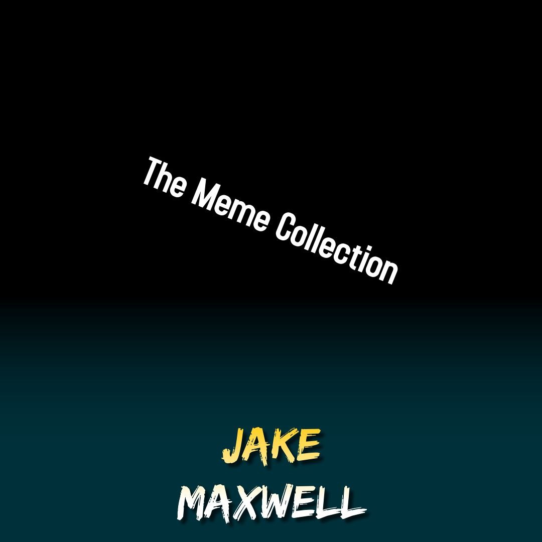 Stream Jake Maxwell | Listen to Jake Maxwell Meme Track And Mashup ...