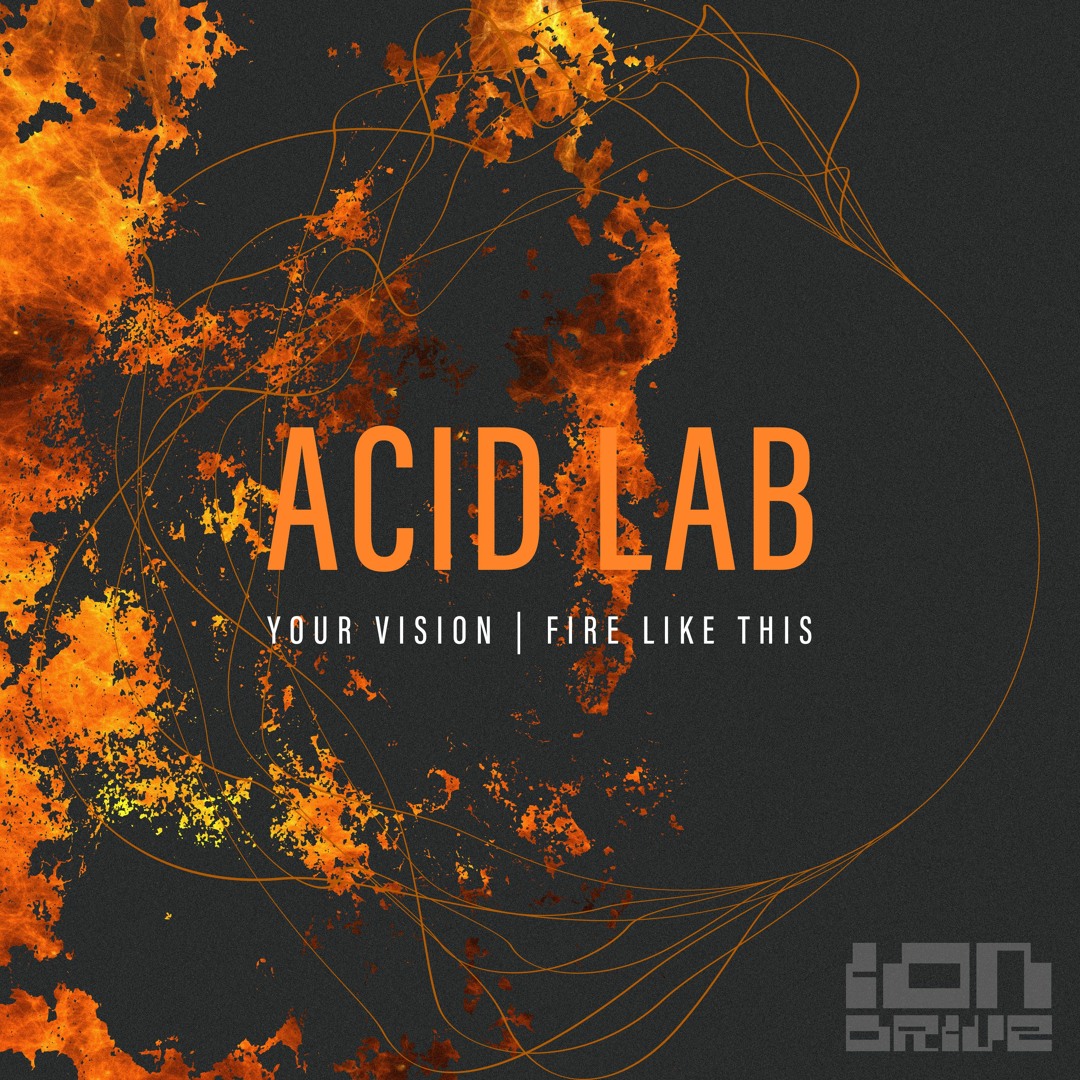 Stream Acid Lab - Your Vision [Preview] by Ion Drive | Listen online for free on SoundCloud