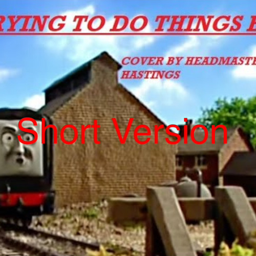 Stream Trying To Do Things Better Headmaster Hastings Short Version by ...