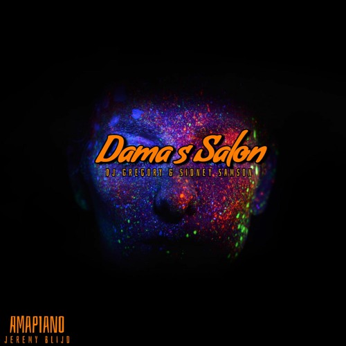 Stream DJ Gregory & Sidney Samson - Dama S Salon (Amapiano) by Jeremy Blijd | Listen online for ...