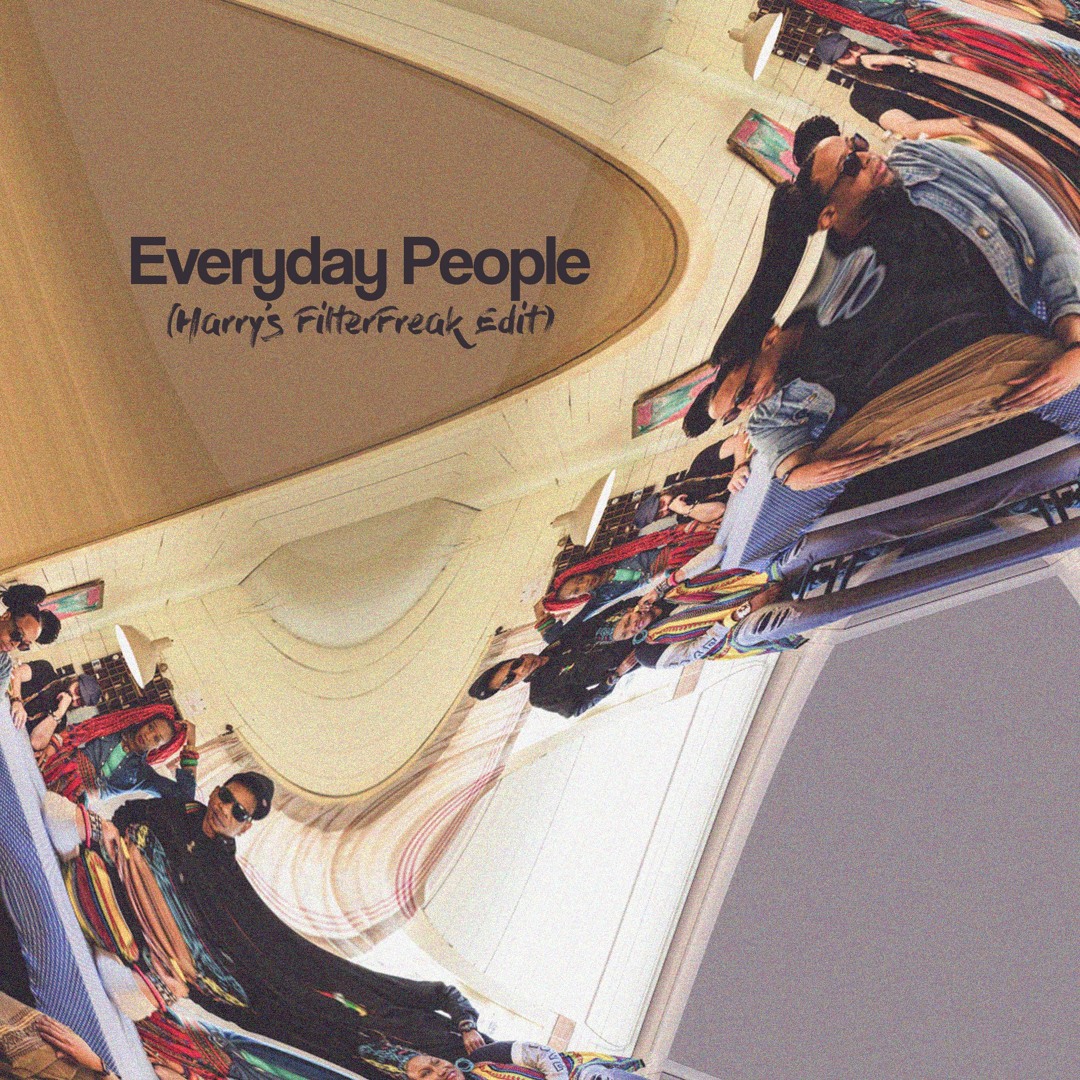 Stream Everyday People (Harry's FilterFreak Edit) by Harry Unsworth ...