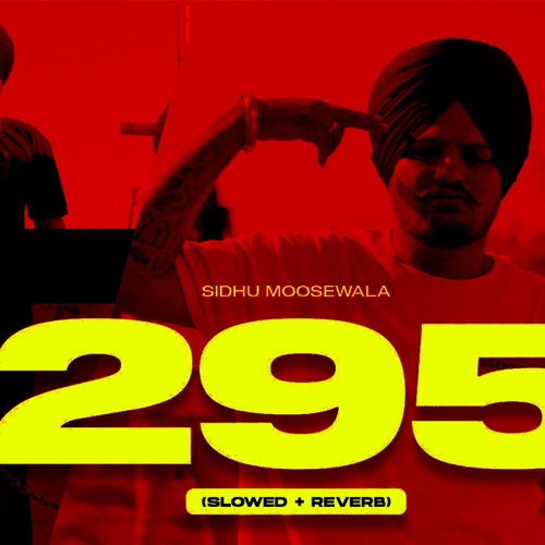 Stream 295 (Slowed + Reverb) | Sidhu Moose Wala | The Kidd | Moosetape ... Stream 295 (Slowed + Reverb) | Sidhu Moose Wala | The Kidd | Moosetape ...
