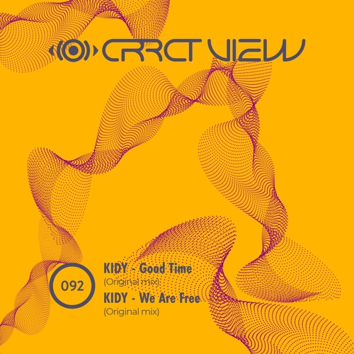 Stream CV092 KIDY - Good Time (Original Mix) by CRRCT VIEW | Listen ...
