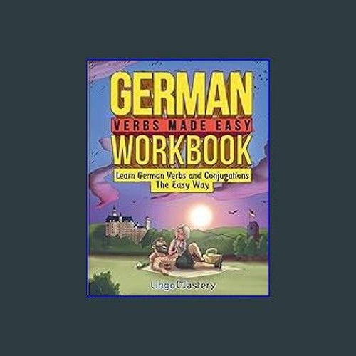 Stream ??pdf^^ 📚 German Verbs Made Easy Workbook: Learn German Verbs ... Stream ??pdf^^ 📚 German Verbs Made Easy Workbook: Learn German Verbs ...