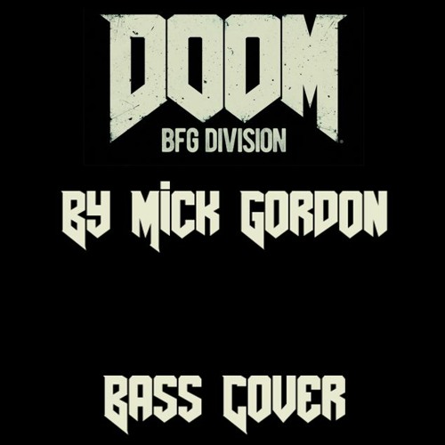 Stream DOOM BFG Division by Mick Gordon (Bass Cover) by Dhaval_Vaghela ...