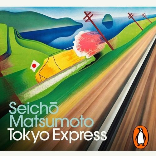 Stream Tokyo Express by Seicho Matsumoto; read by Eleanor Matsuura from ...