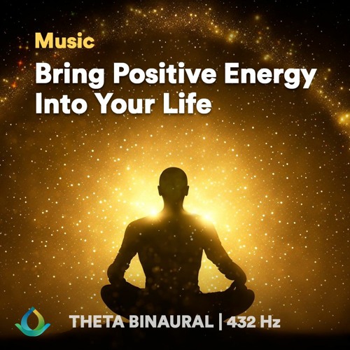 Stream Bring Positive Energy Into Your Life | 432 Hz Music by Gaia ...