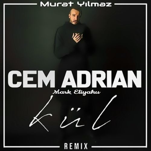 Stream Cem Adrian & Mark Eliyahu - Kül (Murat Yılmaz Remix) by Murat Yılmaz | Listen online for ...