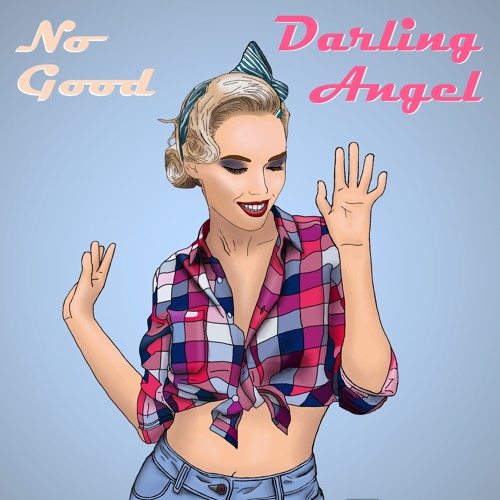 Stream Darling Angel (Electronic Version) by No Good | Listen online ...