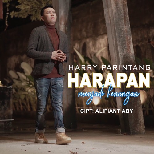 Stream Harapan Menjadi Kenangan by Harry Parintang | Listen online for ...