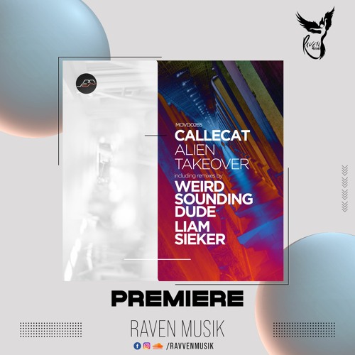 Stream PREMIERE: Callecat - Alien Takeover (Original Mix) [Movement ... Stream PREMIERE: Callecat - Alien Takeover (Original Mix) [Movement ...