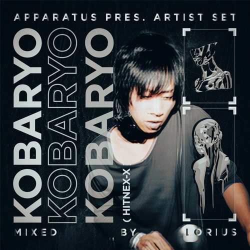 Stream APPARATUS Pres. Artist Set [KOBARYO ft. HiTNEX-X Edition] by ...