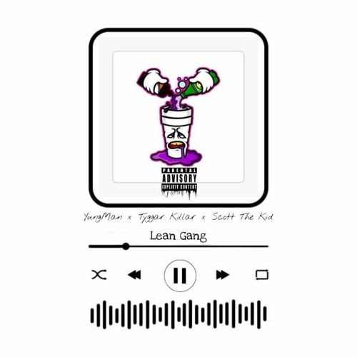 Stream Yungman x Tyggar Killar x Scott The Kid _-_ Lean Gang by ...