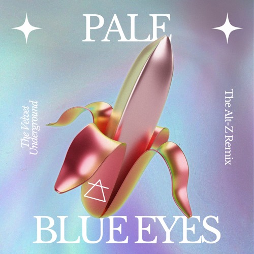 Stream The Velvet Underground - Pale Blue Eyes (The Alt-Z Remix) by Alt ...