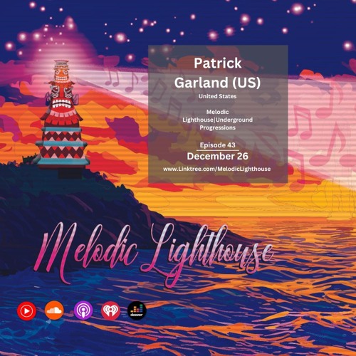 Patrick Garland (US) - Melodic Lighthouse 043 2024-12-26