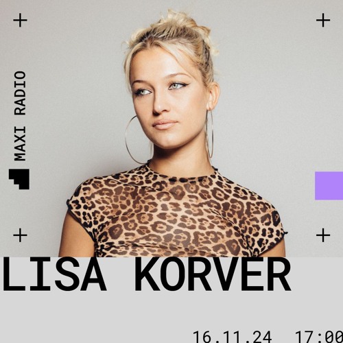 Stream Lisa Korver / 16-11-2024 by Maxi Radio | Listen online for free ...