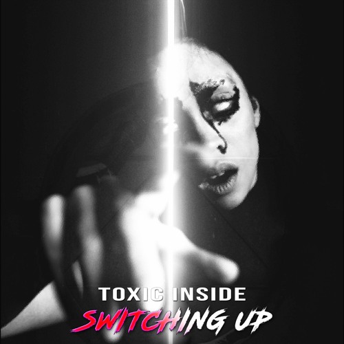 Stream ToXic Inside - Switching Up (Preview) by ToXic Inside (Official ...