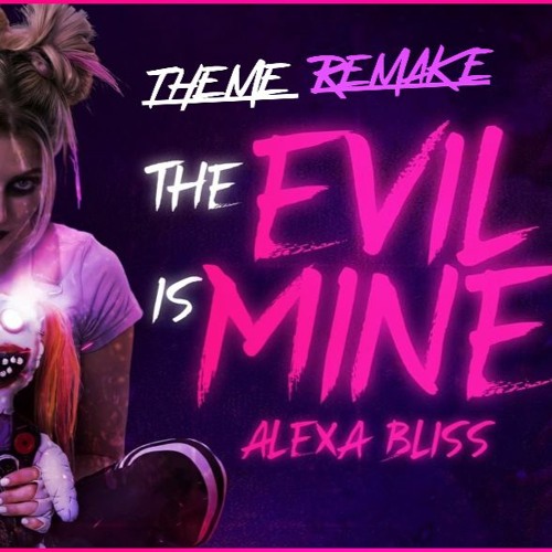 Stream WWE - Alexa Bliss / The Evil Is Mine Theme Remake (2024) by ...
