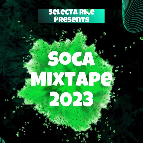 Stream Selecta Rice 2023 Soca Mixtape by SELECTA RICE | Listen online ...
