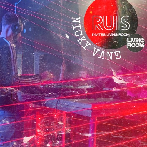 Stream Nicky Vane @ Ruis Invites Living Room.wav by Nicky Vane | Listen ...