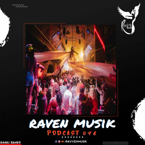 Stream Raven Musik Podcasts 048 | Bambi Rambo by Raven Musik | Listen ...