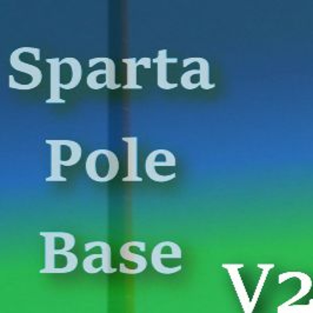 Stream Sparta Pole V2 Base by CharlieDM | Listen online for free on ...