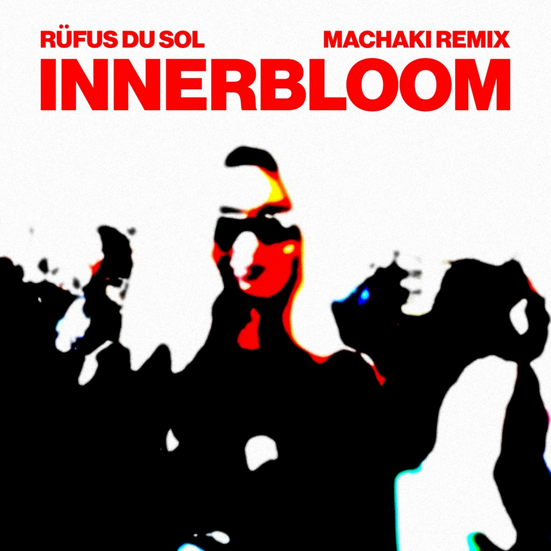 Stream RÜFUS DU SOL - INNERBLOOM (MACHAKI REMIX) by MACHAKI | Listen ...