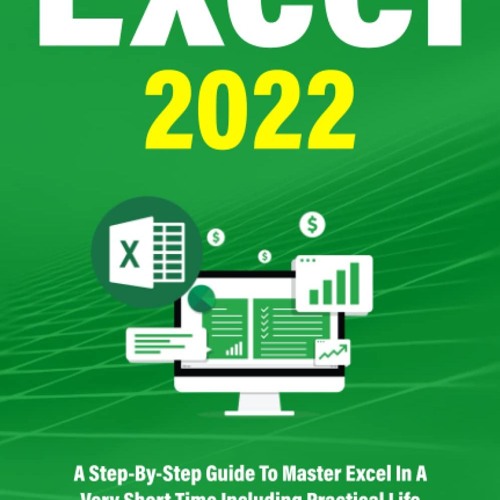 Stream [DOWNLOAD] Excel 2022: A Step-By-Step Guide To Master Excel In A Very Short Time ...