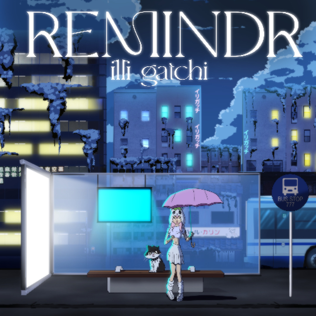 Stream REMINDR by ☆ illi gatchi ☆ | Listen online for free on SoundCloud