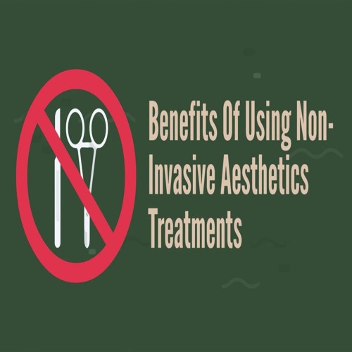 Stream Benefits Of Using Non-Invasive Aesthetics Treatments from Heidi ...