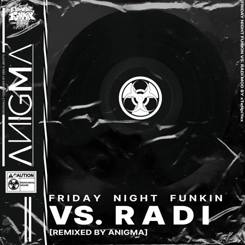 Stream Λ И I G M Λ | Listen to FNF vs. Radi [Remixed by ANIGMA ...