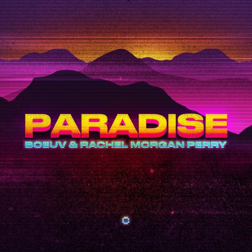 Stream Boeuv & Rachel Morgan Perry- Paradise by Rachel Morgan Perry ...
