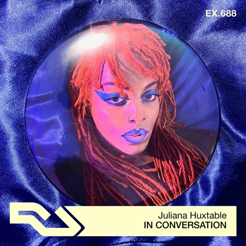 Stream EX.688 Juliana Huxtable by RA Exchange | Listen online for free ...